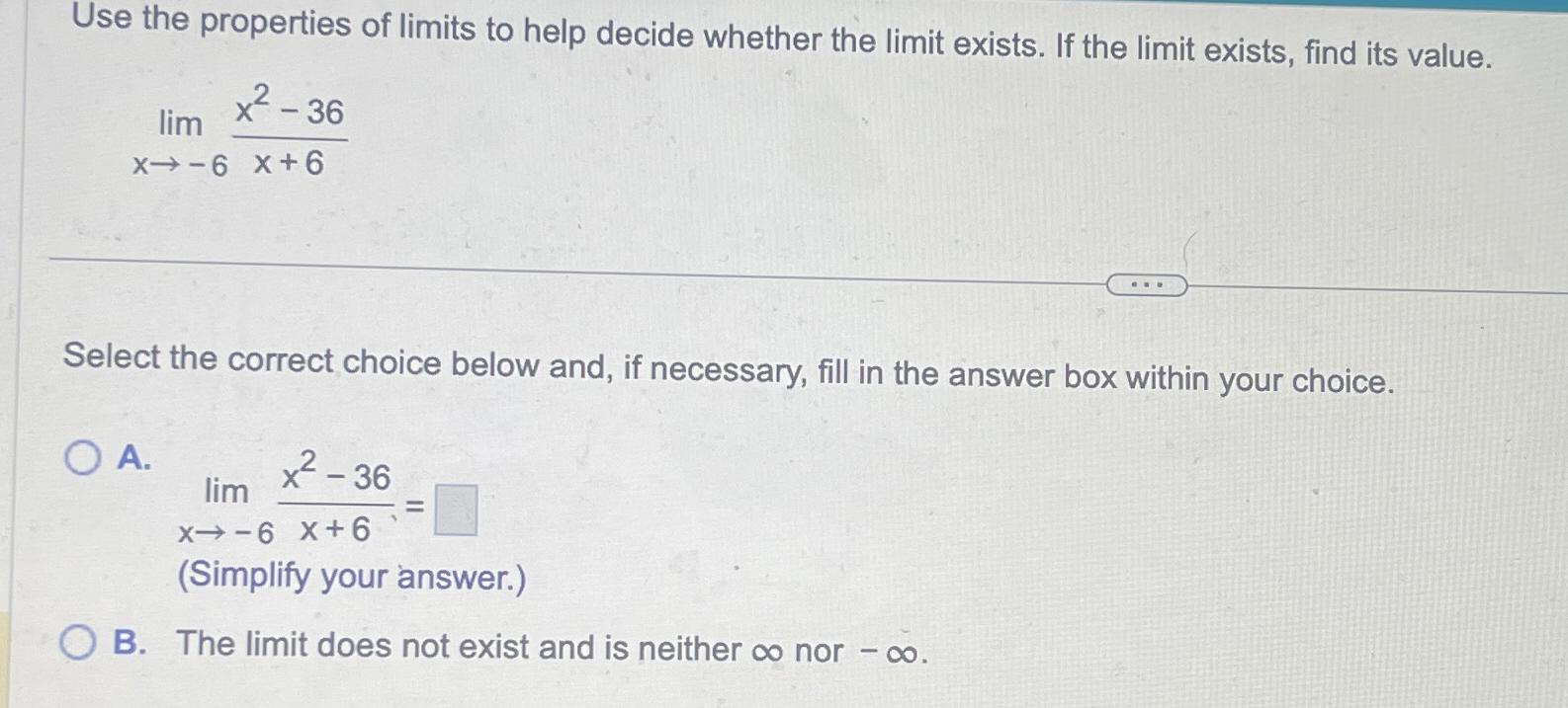 Solved Use the properties of limits to help decide whether | Chegg.com
