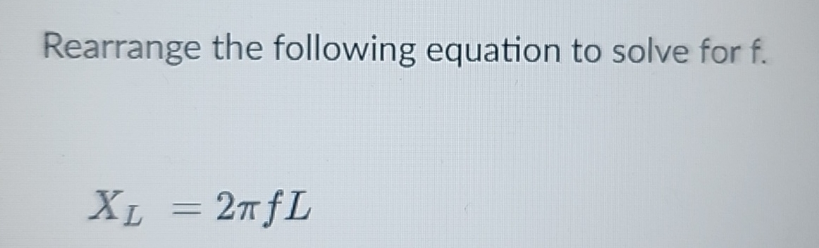 Rearrange the following equation to solve for | Chegg.com