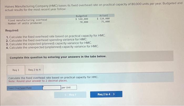 Solved Halves Manufacturing Company (HMC) bases its fixed | Chegg.com