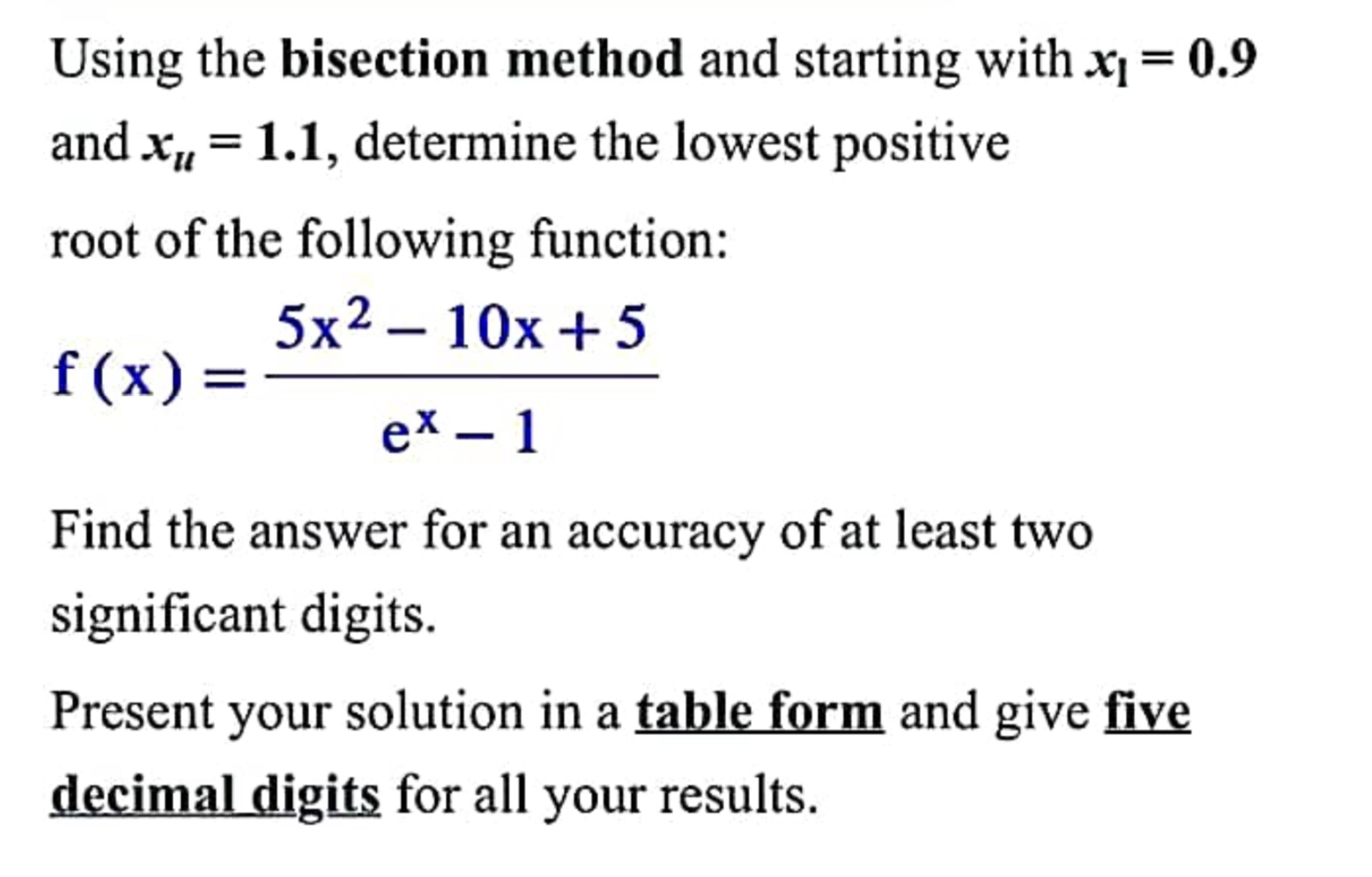 Solved Using the bisection method and starting with x1=0.9 | Chegg.com