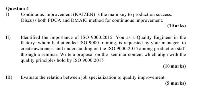 Solved Question 4 1) Continuous improvement (KAIZEN) is the | Chegg.com