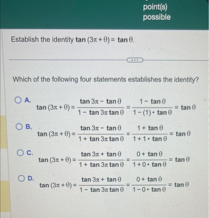 Solved Establish the identity tan(3π+θ)=tanθ. Which of the | Chegg.com