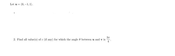 et u= 0,−1,1 . 2. Find all value(s) of c (if any) for | Chegg.com