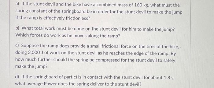 Solved A brave stunt devil would like to recreate one of | Chegg.com