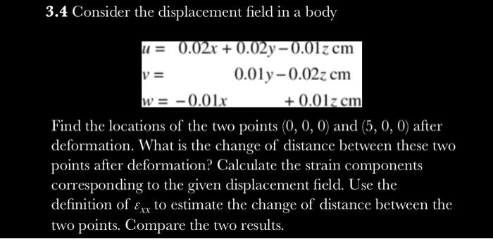 Solved 3.4 Consider the displacement field in a body | Chegg.com