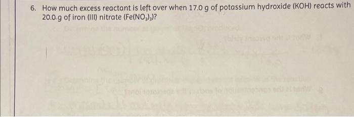 Solved 6. How much excess reactant is left over when 17.0 g | Chegg.com