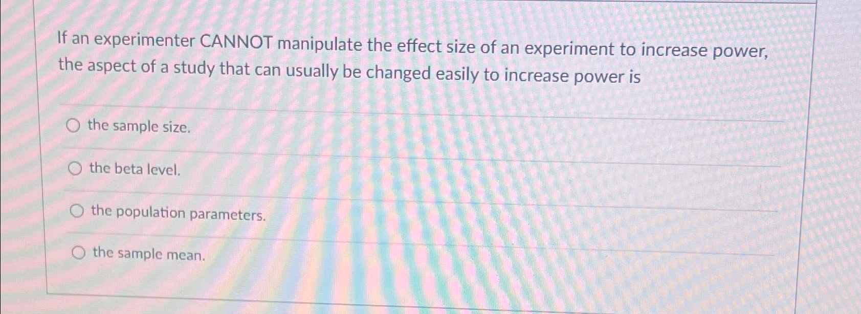 Solved If an experimenter CANNOT manipulate the effect size | Chegg.com