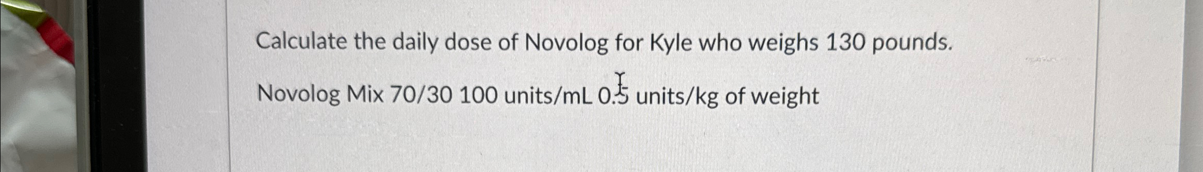 Solved Calculate the daily dose of Novolog for Kyle who | Chegg.com