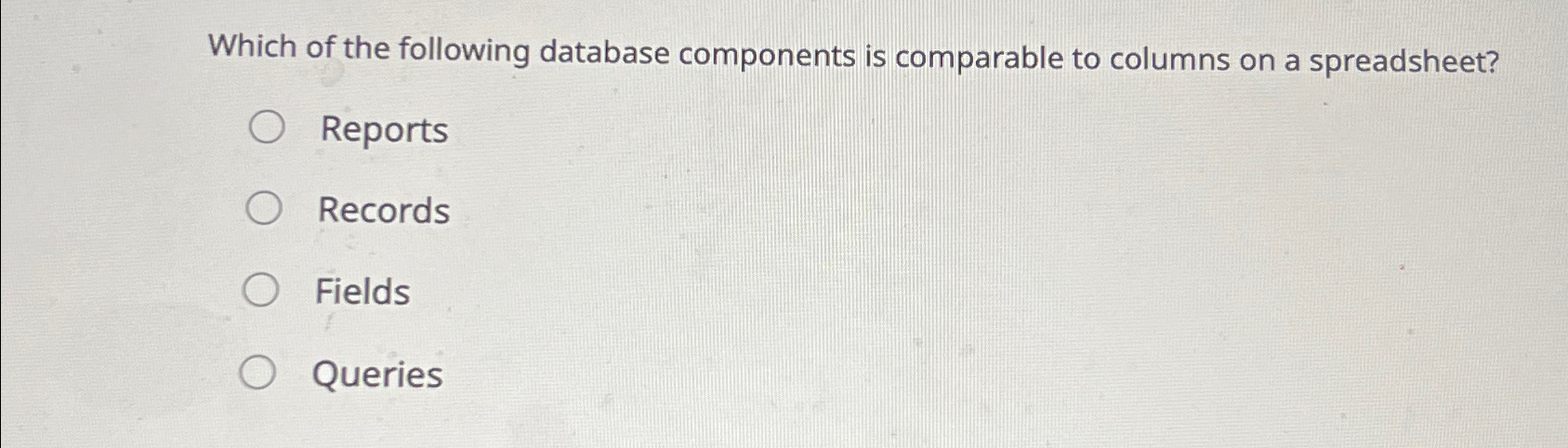 Solved Which of the following database components is | Chegg.com