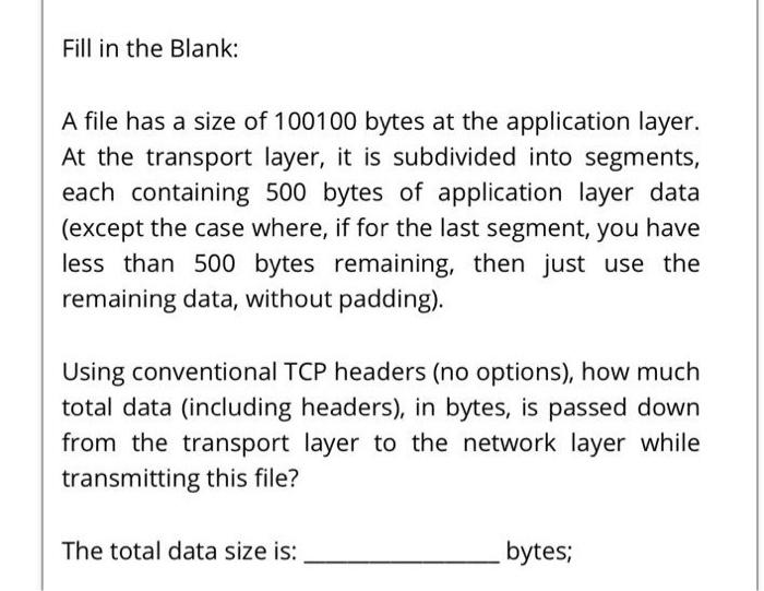 Solved A file has a size of 100100 bytes at the application | Chegg.com