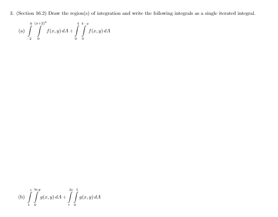 Solved (Section 16.2) ﻿Draw the region(s) ﻿of integration | Chegg.com