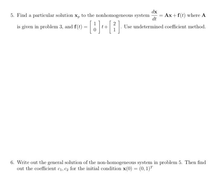 Solved 5. Find a particular solution xp to the | Chegg.com
