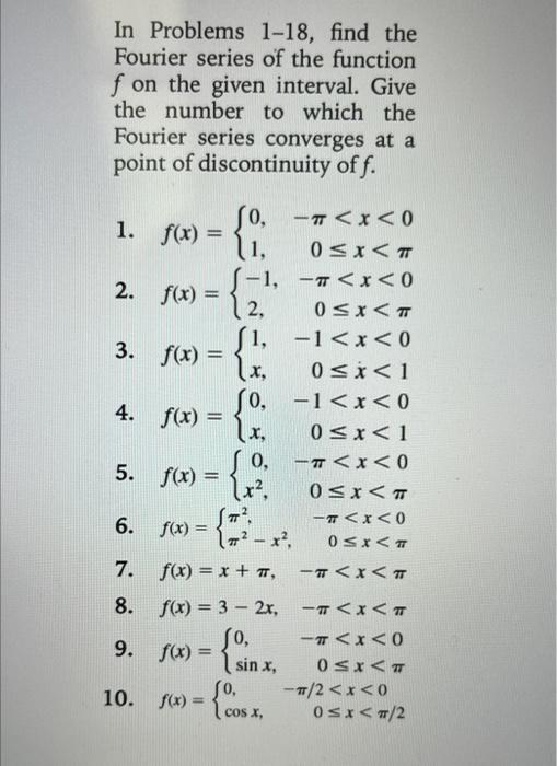 Solved In Problems 1-18, find the Fourier series of the | Chegg.com