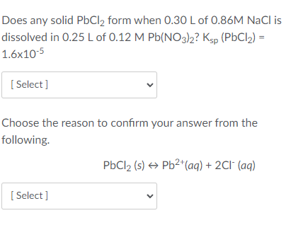 Solved Does any solid PbCl2 ﻿form when 0.30L ﻿of 0.86MNaCl | Chegg.com