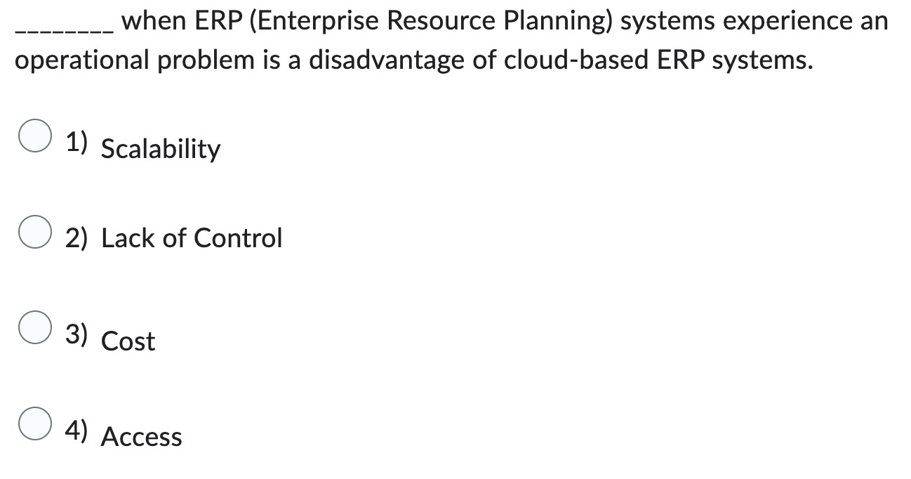 Solved q, ﻿when ERP (Enterprise Resource Planning) ﻿systems | Chegg.com