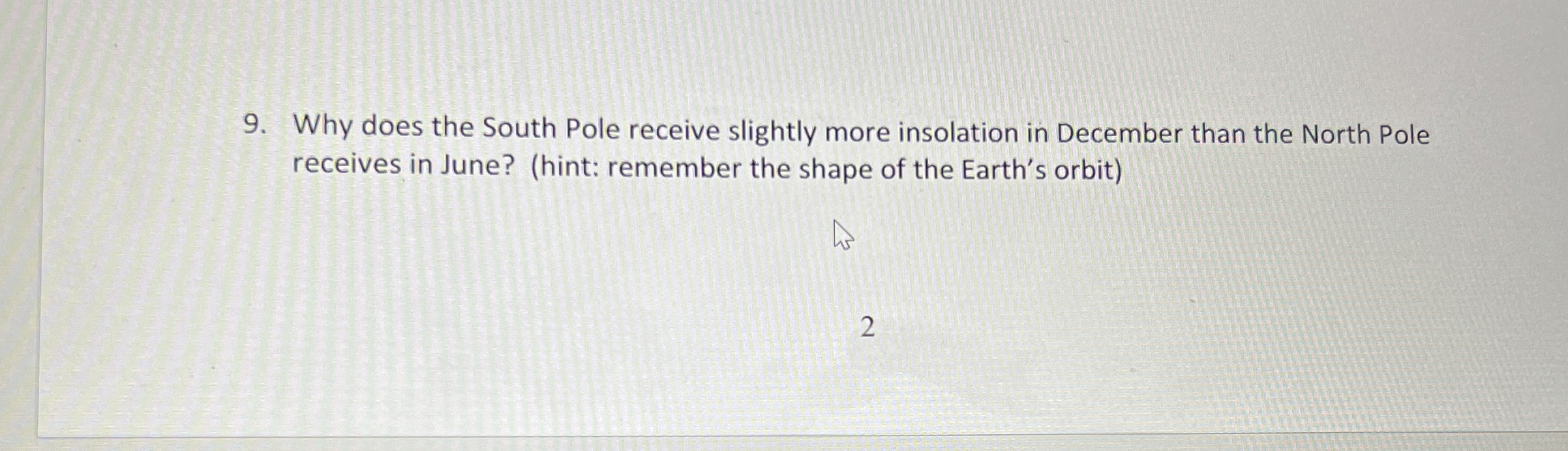 Solved Why does the South Pole receive slightly more | Chegg.com