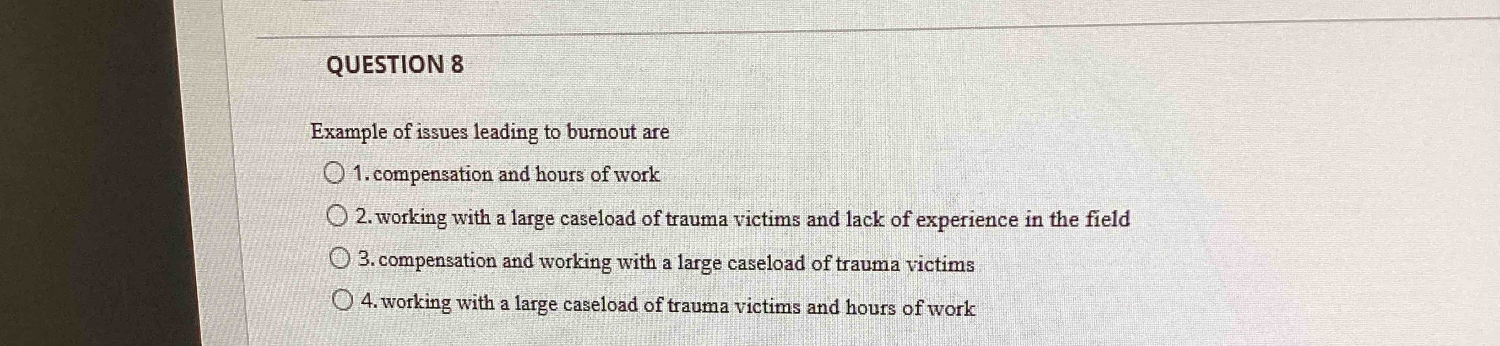 Solved QUESTION 8Example of issues leading to burnout are1. | Chegg.com