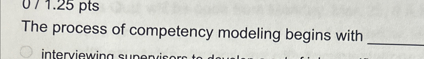 Solved The process of competency modeling begins with | Chegg.com