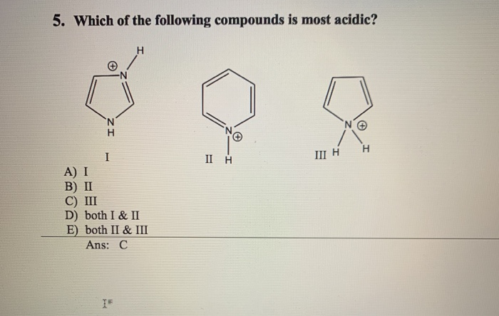 Solved 5. Which of the following compounds is most acidic? | Chegg.com