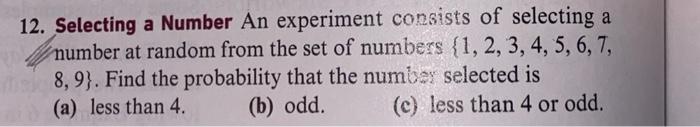 Solved 12. Selecting a Number An experiment consists of | Chegg.com