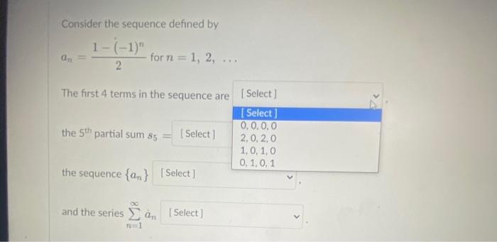 Solved Consider the sequence defined by an=21−(−1)n for | Chegg.com