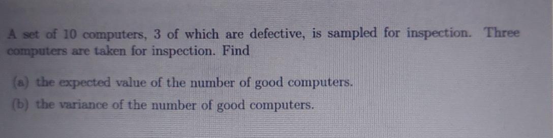 Solved A set of 10 ﻿computers, 3 ﻿of which are defective, is | Chegg.com