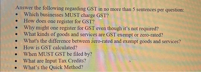 Solved Answer the following regarding GST in no more than 5 | Chegg.com