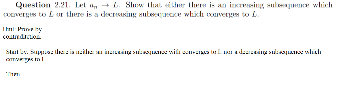 Solved Question 2.21. ﻿Let an→L. ﻿Show that either there is | Chegg.com