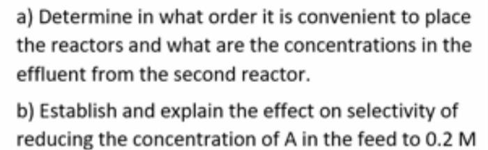 Solved Two continuous stirred tank reactors of 2 m' and 5 m | Chegg.com