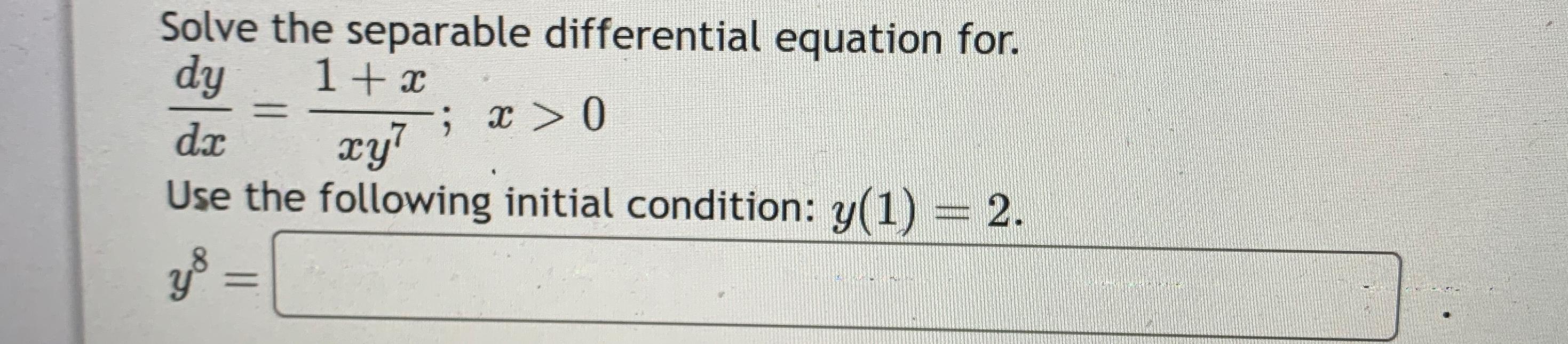 Solved Solve the separable differential equation | Chegg.com