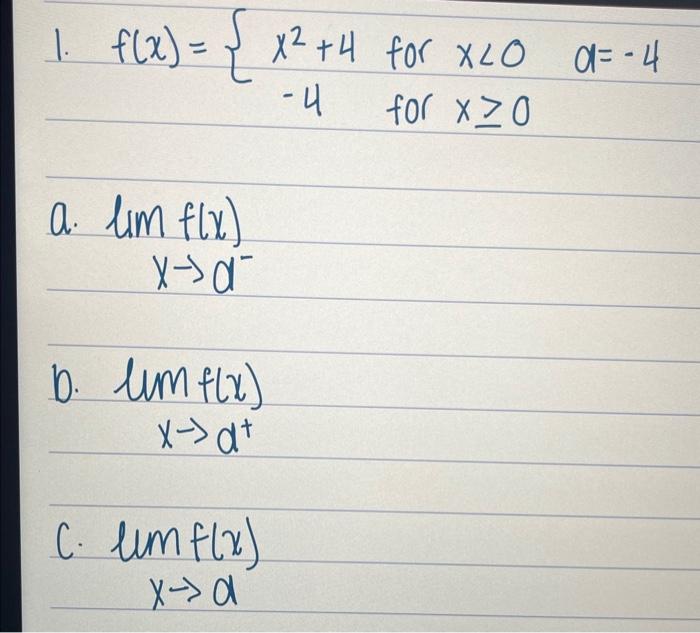 Solved 1. f(x)={x2+4−4 for x