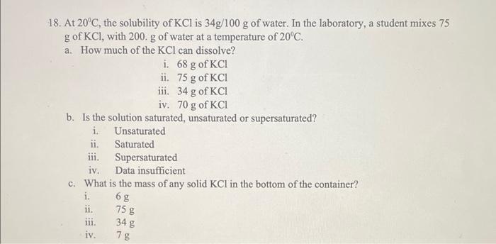 Solved 8. At 20∘C, the solubility of KCl is 34 g/100 g of | Chegg.com