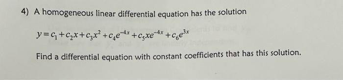 Solved 4) A homogeneous linear differential equation has the | Chegg.com