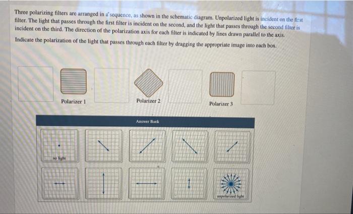 Solved Three polarizing filters are arranged in a sequence, | Chegg.com