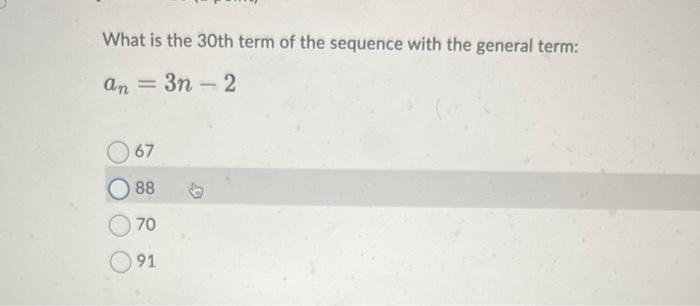 Solved What is the 30 th term of the sequence with the | Chegg.com
