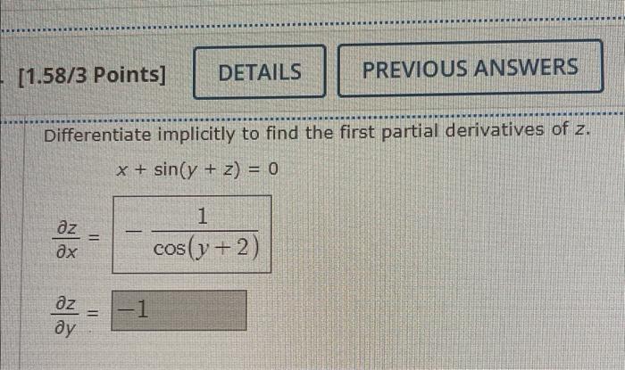 Solved Differentiate implicitly to find the first partial | Chegg.com