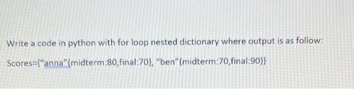 Write a code in python with for loop nested | Chegg.com