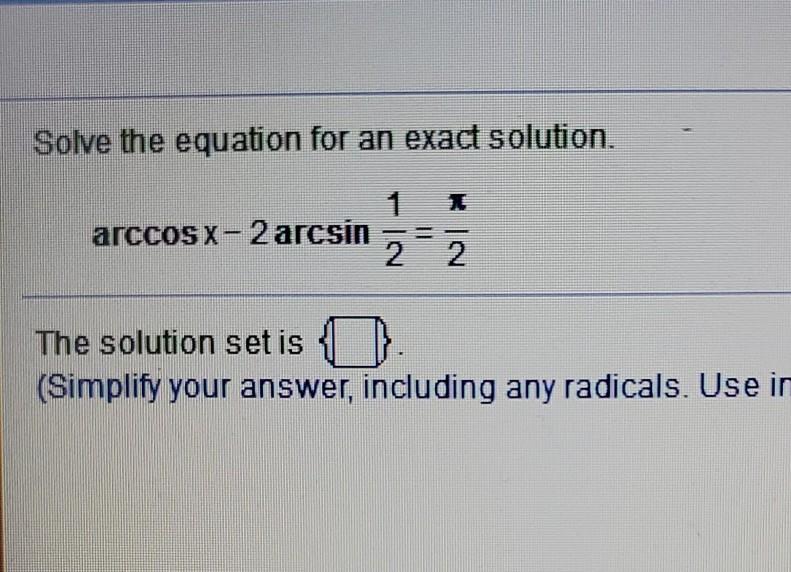 Solved solve the equation for an exact solution. arccos x -2 | Chegg.com