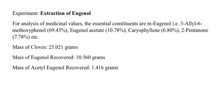 Solved Experiment: Extraction of Eugenol For analysis of | Chegg.com