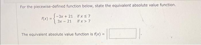 Solved For the piecewise-defined function below, state the | Chegg.com