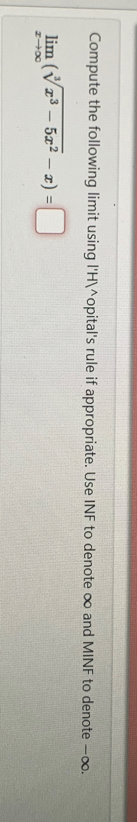 Solved Compute the following limit using l'H^opital's rule | Chegg.com