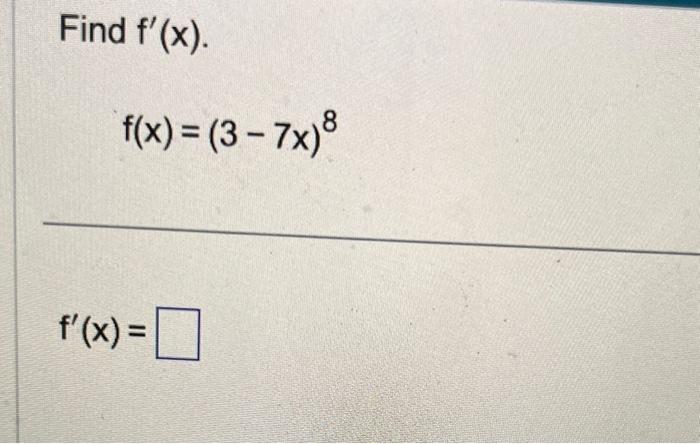 Solved Find f′(x) f(x)=(x5+3)−2 f′(x)=Find f′(x) | Chegg.com