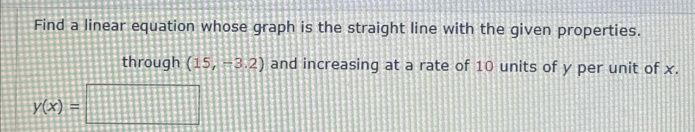 Solved Find a linear equation whose graph is the straight | Chegg.com