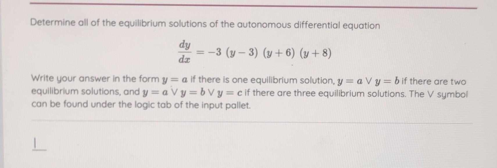 Solved Determine all of the equilibrium solutions of the | Chegg.com