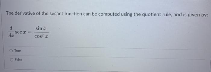 Solved The derivative of the secant function can be computed | Chegg.com