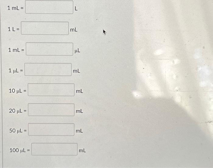 Solved 1 mL = 1 L= 1 mL = 1 μL = 10 μL = 20 μL = 50 μL = 100 | Chegg.com
