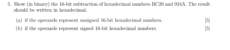 Solved Show (in binary) ﻿the 16 -bit subtraction of | Chegg.com