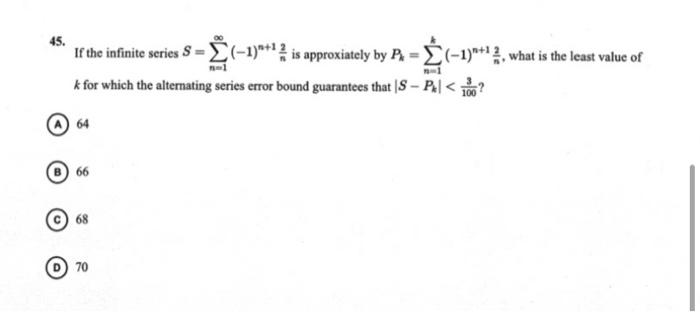 Solved 45. If the infinite series S = (-1)*** is | Chegg.com