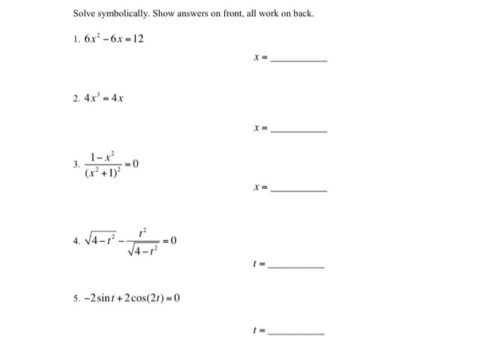 Solved Solve symbolically. Show answers on front, all work | Chegg.com