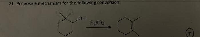 Solved 2) Propose a mechanism for the following conversion: | Chegg.com